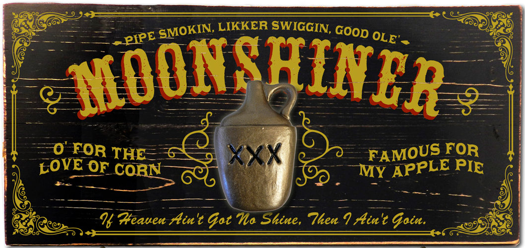Moonshine Signs | Moonshiner, Plank Sign
